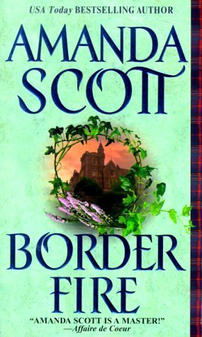 Border Fire (Border Trilogy I, #2) by Amanda Scott | Goodreads