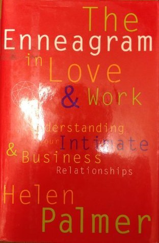 The Enneagram in Love and Work: Understanding Your Intimate & Business ...