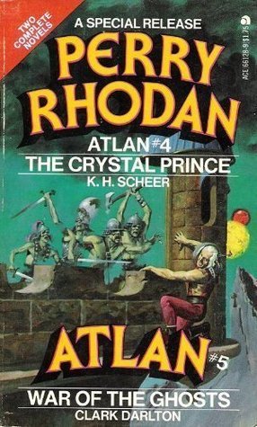 Perry Rhodan Special Release #4: Atlan #4: The Crystal Prince & Atlan ...