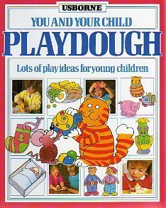 Playdough (You and Your Child) by Ray Gibson | Goodreads