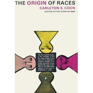 The Origin of Races by Carleton S. Coon | Goodreads