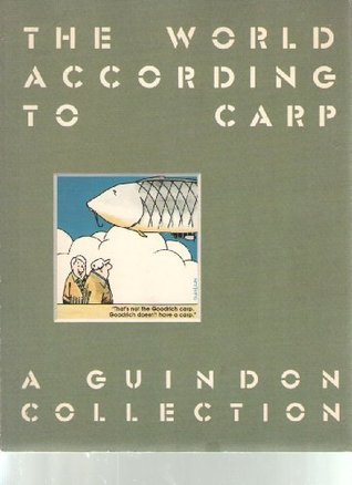 The World According to Carp by Richard Guindon | Goodreads
