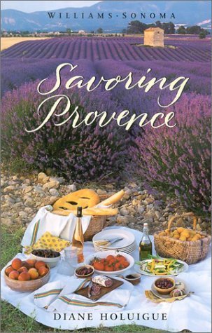 Savoring Provence: Recipes And Reflections On Provençal Cooking by ...