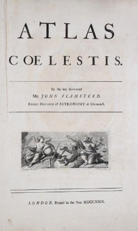 Atlas Coelestis by John Flamsteed | Goodreads