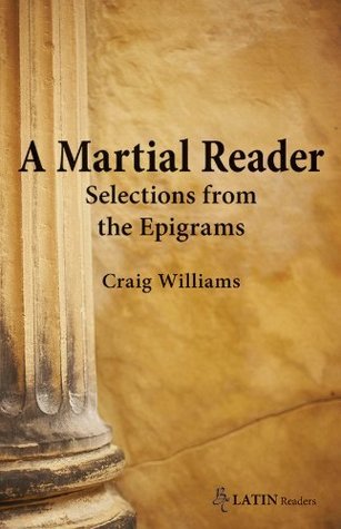 A Martial Reader: Selections from the Epigrams (Bc Latin Readers) by ...