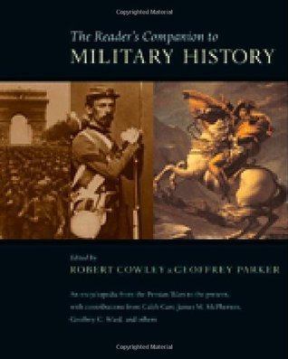 The Reader's Companion to Military History by Robert Cowley | Goodreads