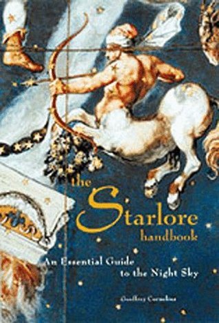 The Starlore Handbook: An Essential Guide to the Night Sky by Geoffrey ...