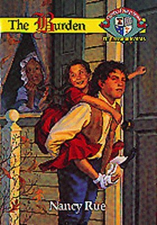 The Burden by Nancy N. Rue | Goodreads