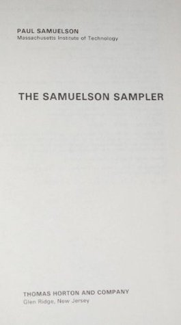 The Samuelson Sampler by Paul A. Samuelson | Goodreads