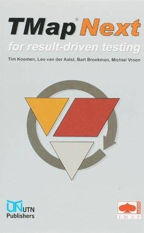 TMap Next, for result-driven testing by Tim Koomen | Goodreads