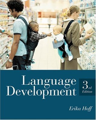 Language Development, 3rd Edition by Erika Hoff | Goodreads