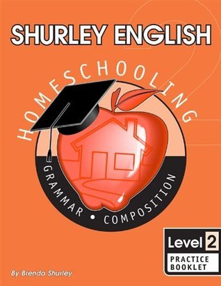 Shurley English Level 2, Practice Booklet: Home Schooling Edition by ...