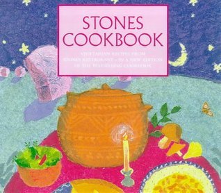 Stones Cookbook: Vegetarian Recipes from Stones Restaurant by Michael ...