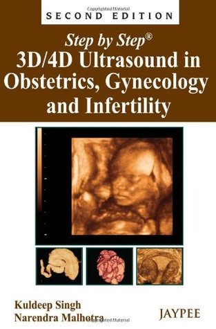 Step by Step 3D/4D Ultrasound in Obstetrics, Gynecology and Infertility ...