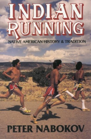 Indian Running: Native American History and Tradition by Peter Nabokov ...