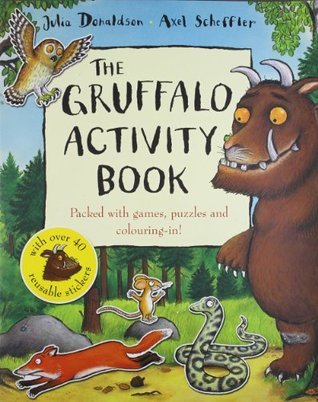 The Gruffalo Activity Book by Julia Donaldson | Goodreads