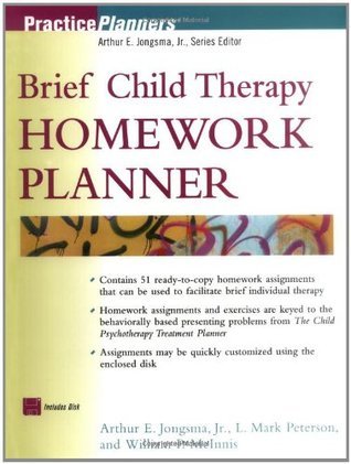 Brief Child Therapy Homework Planner by Arthur E. Jongsma Jr. | Goodreads