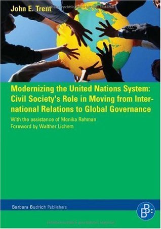 Modernizing the United Nations System: Civil Society''s Role in Moving ...