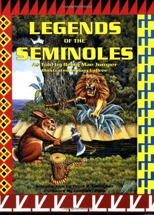 Legends of the Seminoles by Betty Mae Jumper | Goodreads