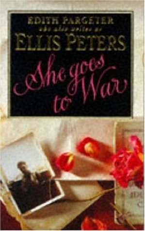She Goes to War by Edith Pargeter | Goodreads