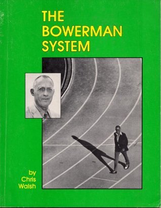 The Bowerman system by Chris Walsh | Goodreads
