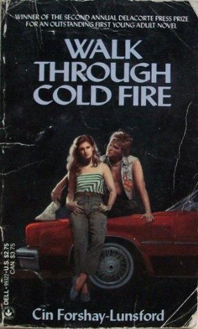 Walk Through Cold Fire by Cin Forshay-Lunsford | Goodreads