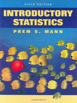 Introductory Statistics by Prem S. Mann | Goodreads
