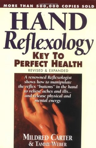 Hand Reflexology Revised & Expanded by Mildred Carter | Goodreads