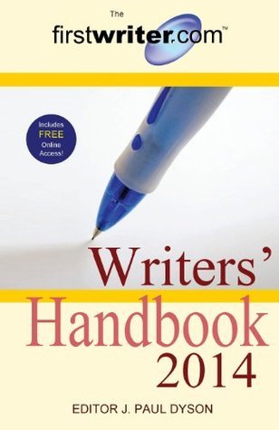 The firstwriter.com Writers' Handbook 2014 by J. Paul Dyson | Goodreads