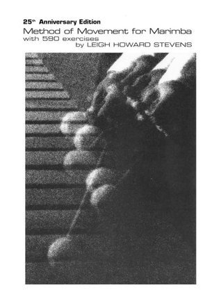 Method of Movement for Marimba by Leigh Howard Stevens | Goodreads