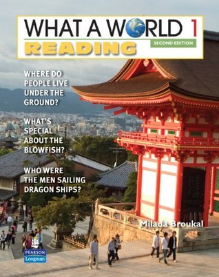 WHAT A WORLD 1 READING 2/E STUDENT BOOK 247267 by Milada Broukal ...
