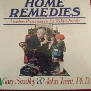 Home Remedies: Timeless Prescriptions for Today's Family by Gary ...