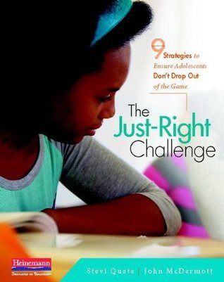The Just-Right Challenge: 9 Strategies to Ensure Adolescents Don't Drop ...