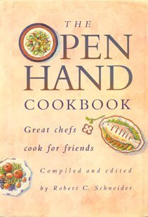 The Open Hand Cookbook: Great Chefs Cook for Friends by Robert W ...