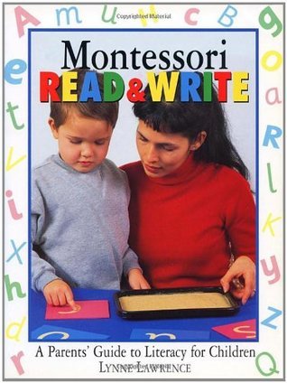 Montessori Read & Write: A Parents' Guide to Literacy for Children by ...