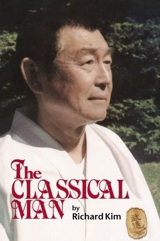 The Classical Man by Richard Kim | Goodreads