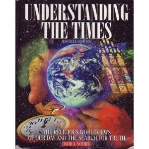 Understanding the Times by David A. Noebel | Goodreads