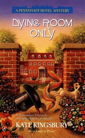Dying Room Only (Pennyfoot Hotel #11) by Kate Kingsbury | Goodreads