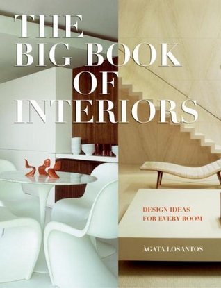 The Big Book of Interiors: Design Ideas for Every Room by Agata ...