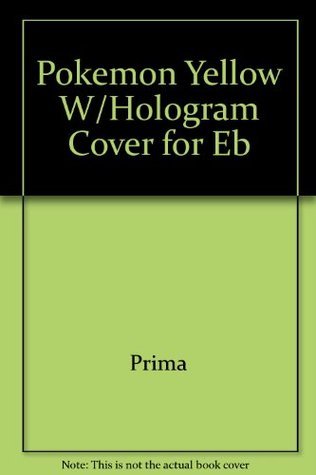 Pokemon Yellow: Prima's Official Strategy Guide by Prima Publishing ...