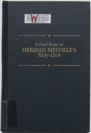 Critical Essays on Herman Melville's Moby-Dick by Brian Higgins | Goodreads
