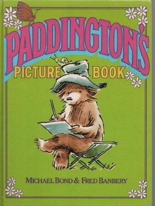 Paddington's Picture Book by Michael Bond | Goodreads