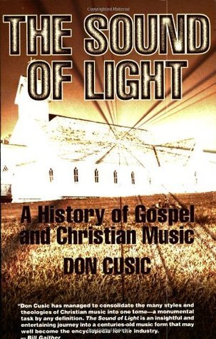 The Sound of Light: The History of Gospel and Christian Music by Don ...