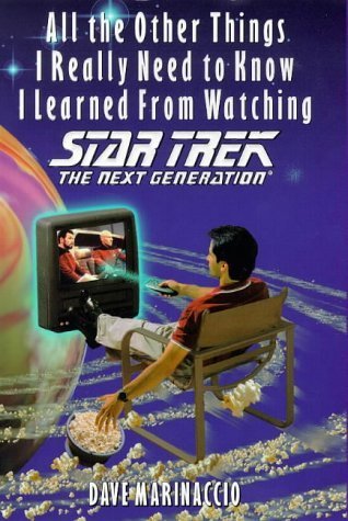 All Other Things I Really Need to Know I Learned Watching Star Trek ...
