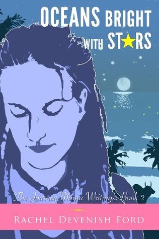 Oceans Bright With Stars by Rachel Devenish Ford | Goodreads