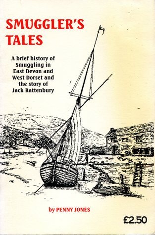 Smuggler's Tales A brief history of Smuggling in East Devon and West ...