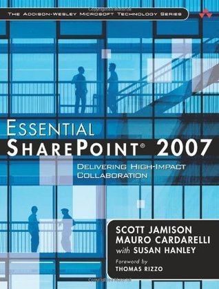 Essential SharePoint 2007 by Scott Jamison | Goodreads