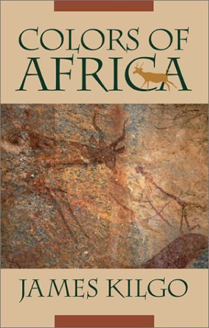 Colors of Africa by James Kilgo | Goodreads