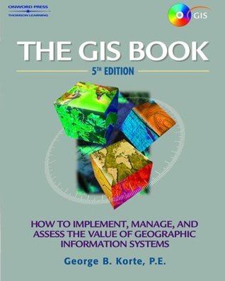 The GIS Book by George B. Korte | Goodreads