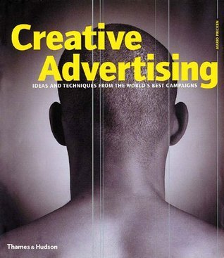 Creative Advertising: Ideas and Techniques from the World's Best ...